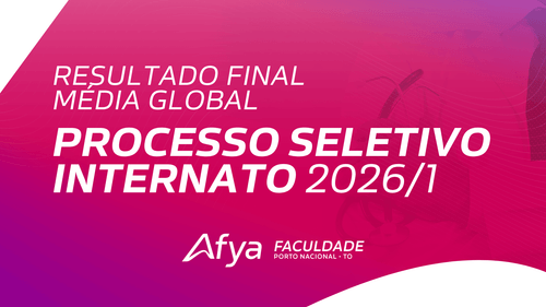ITPAC Porto Nacional | Afya - RESULTADO FINAL MÉDIA GLOBAL - PS INTERNATO 2026.1